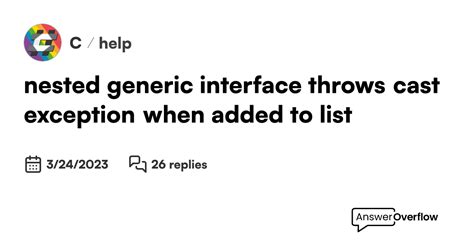 Nested Generic Interface Throws Cast Exception When Added To List C