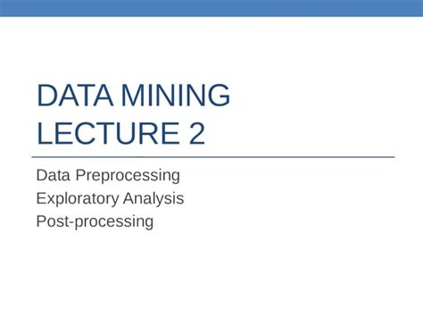 pptx data mining lecture 2 data preprocessing exploratory analysis