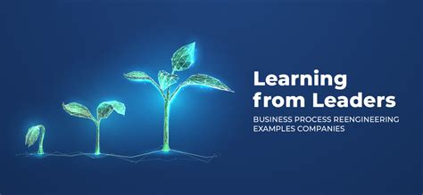 learning from leaders business process reengineering examples