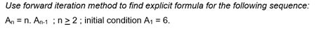 Solved Use Forward Iteration Method To Find Explicit Formula