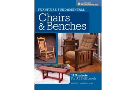 Furniture Fundamentals Chairs And Benches 17 Projects For All Skill Levels کتاب انگلیسی