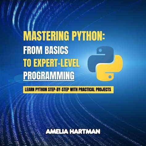 Mastering Python From Basics To Expert Level Programming Learn Python