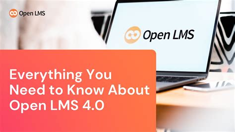 Everything You Need To Know About Open Lms 4 0 And Why You Should Upgrade