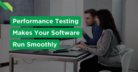 Performance Testing Key To Make Your Software Run Smoothly Full Scale
