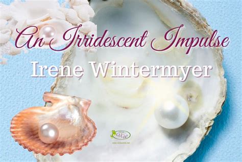 Irene Wintermyer An Iridescent Impulse VineWords Devotions And More