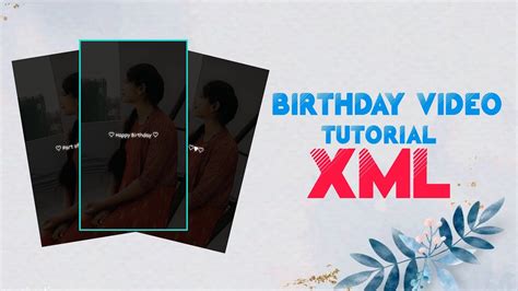 Birthday Video Tutorial Trending Birthday Video Xml Tutorial Alight Motion Youtube