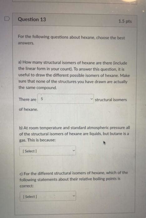 Solved Question 13 For The Following Questions About Hexane