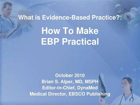 PPT What Is Evidence Based Practice How To Make EBP Practical PowerPoint Presentation ID