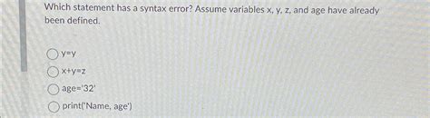 solved which statement has a syntax error assume variables