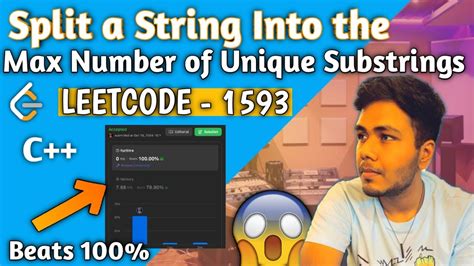 Leetcode 1593 Split A String Into The Max Number Of Unique Substrings