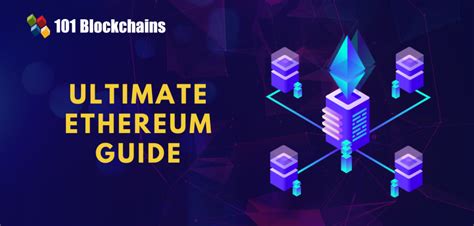 Ultimate Ethereum Guide For Newbies 101 Blockchains