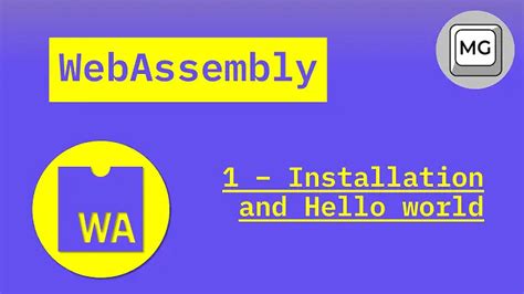 Webassembly Tutorial 1 Installation And Hello World