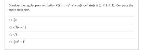 [solved] consider the regular parametrization t t et et cos t course hero