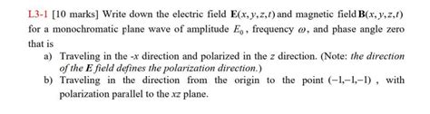 Solved L3 1 10 ﻿marks ﻿write Down The Electric Field