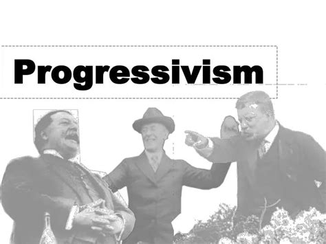 PPT Progressivism PowerPoint Presentation Free Download ID