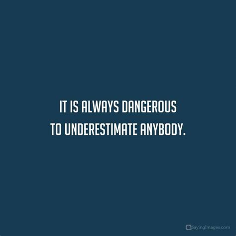 50 Don T Underestimate Quotes To Make You Feel Braver