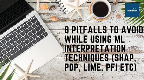 8 Pitfalls To Avoid While Using Machine Learning Interpretation Techniques Shap Pdp Lime Pfi