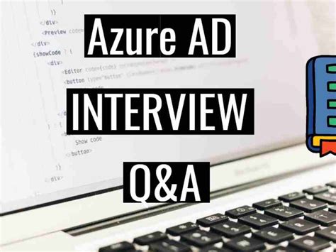 Preparing For Azure Ad Interview Questions A Complete Guide