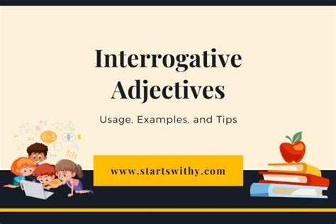 Understanding Interrogative Adjectives Usage Examples And Tips