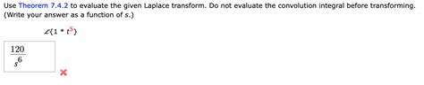 Solved Use Theorem To Evaluate The Given Laplace Chegg