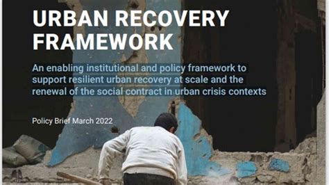 Urban Recovery Framework An Enabling Institutional And Policy Framework To Support Resilient
