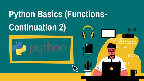 Python Basics Functions Continuation 2 By Srayoshi Bashed Mirza