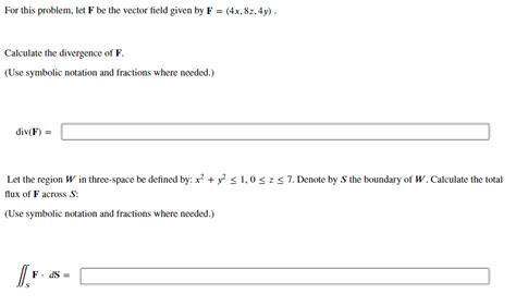 Solved For This Problem Let F Be The Vector Field Given By Chegg Com