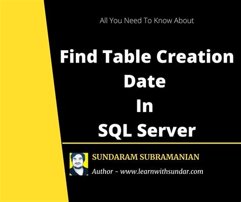 Find Table Creation Date In SQL Server Learn With Sundar