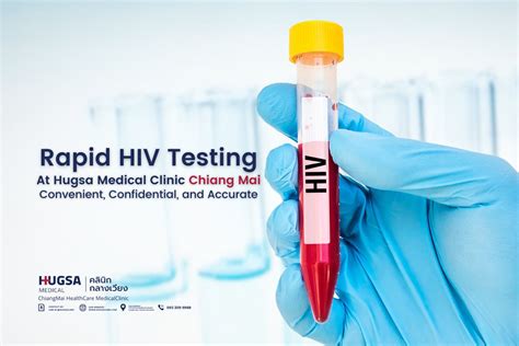 Rapid Hiv Testing At Hugsa Medical Clinic Chiang Mai Convenient Confidential And Accurate