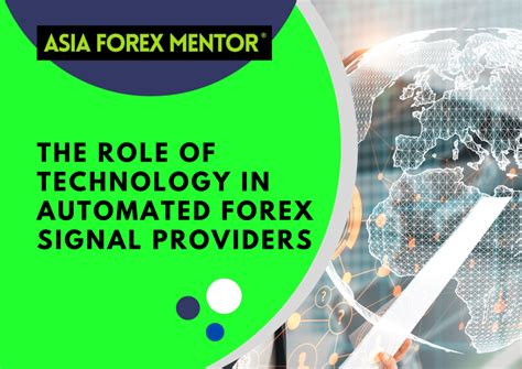 the role of technology in automated forex signal providers asia forex