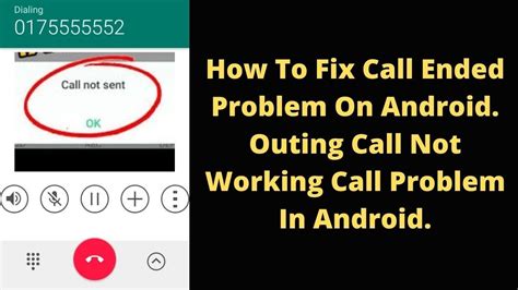 how to fix call ended problem on android outgoing call not working