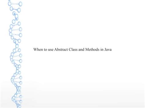 When To Use Abstract Class And Methods In Java Ppt