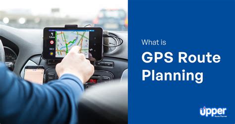Gps Route Planning Boost Efficiency With Uppers Free Trial