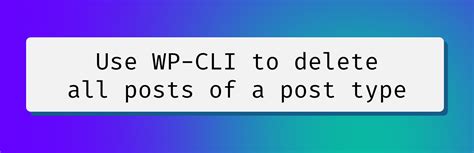 Delete All Posts Of A Post Type From The Wordpress Database