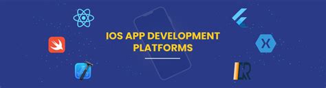 Guide To Choose The Best Platform For Ios App Development