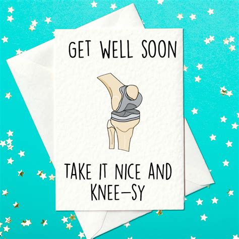 Get Well Soon Take It Nice And Knee Sy Knee Replacement Card A6