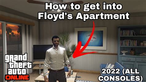Gta 5 Online How To Get Into Floyds Apartment 2022 Youtube