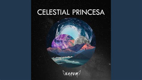 Celestial Princesa YouTube