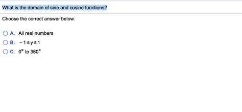Solved What Is The Domain Of Sine And Cosine Functions Chegg Com