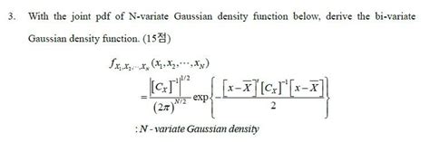 Solved 3 With The Joint Pdf Of N Variate Gaussian Density