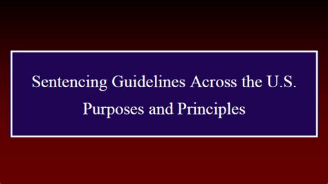 Sentencing Guidelines Purpose And Principles In Other States Robina