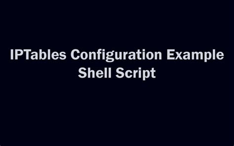 Iptables Configuration Example Script Computer How To