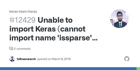 Unable To Import Keras Cannot Import Name Issparse From Scipy Sparse Issue 12429