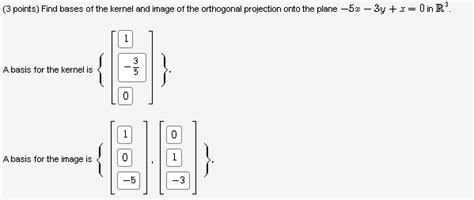Solved Points Find Bases Of The Kernel And Image Of The Chegg Com