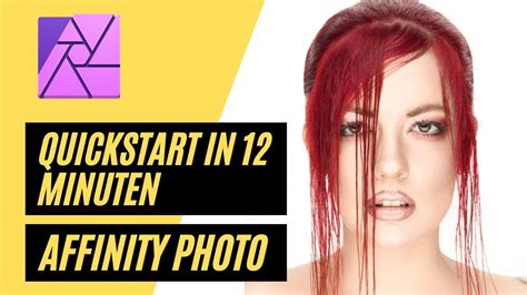 Affinity Photo Einsteiger Tutorial Deutsch Quickstart In 12 Minuten