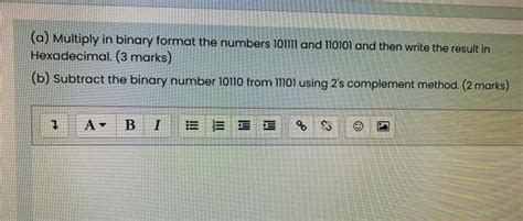 solved a multiply in binary format the numbers 10111 and