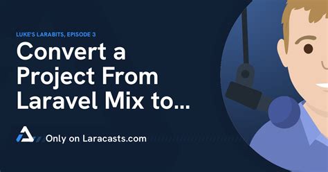 convert a project from laravel mix to vite