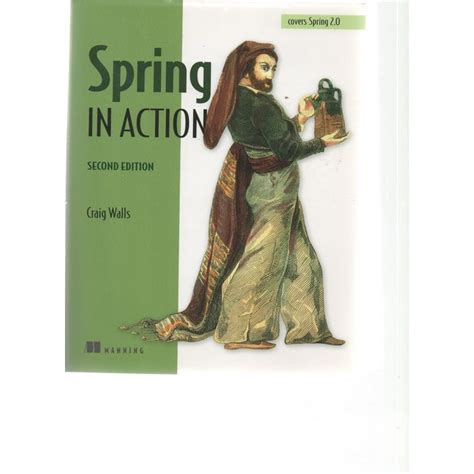 Spring In Action 2nd Edition Craig Walls Sc 2008 Hanning 978 1933988 39 On Ebid United