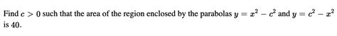 solved find c 0 such that the area of the region enclosed by
