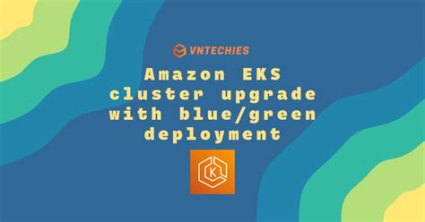 Mitigating Disruption During Amazon Eks Cluster Upgrade With Bluegreen